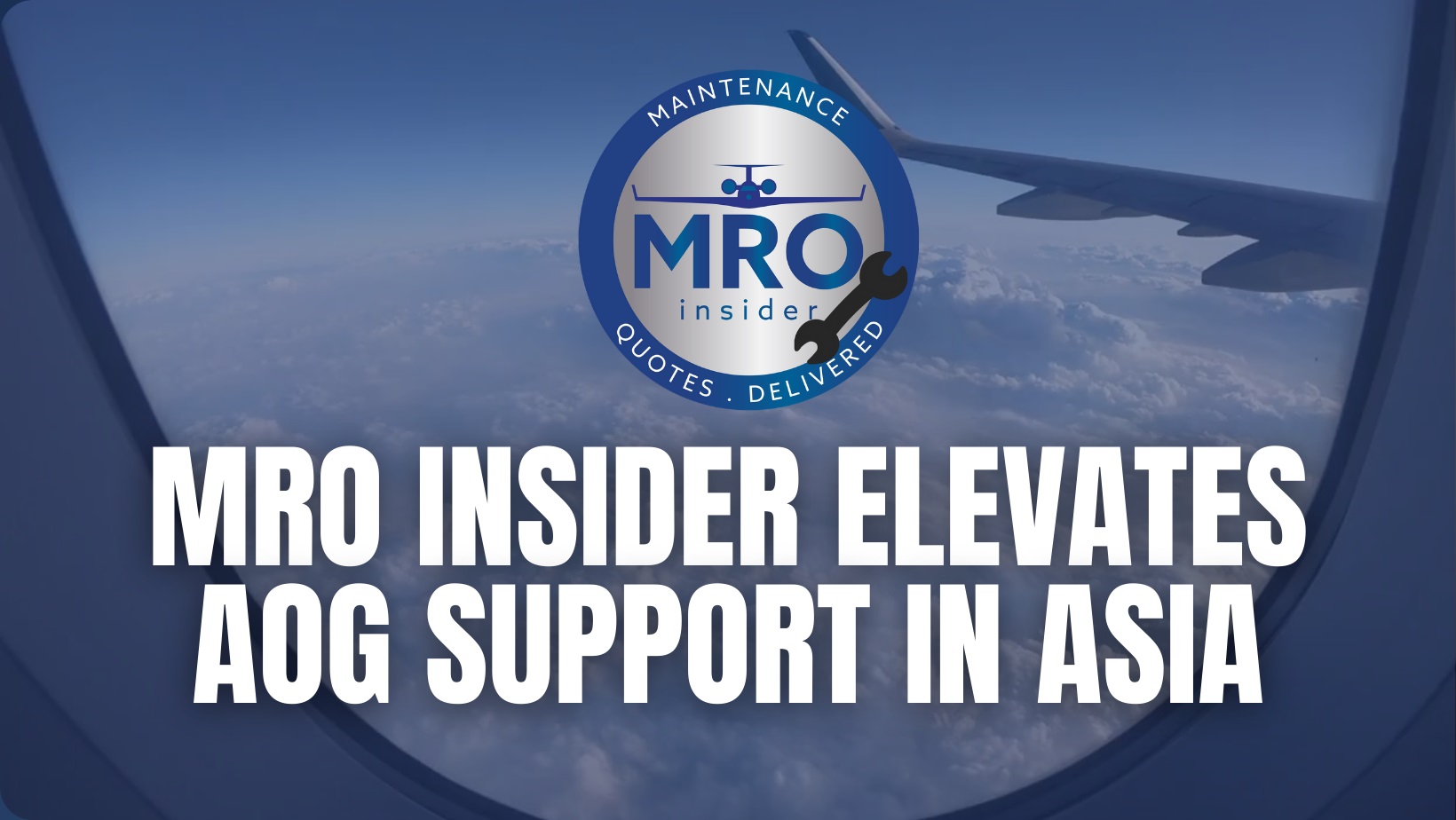 MRO Insider eleva el apoyo a AOG en Asia - AeroErmo