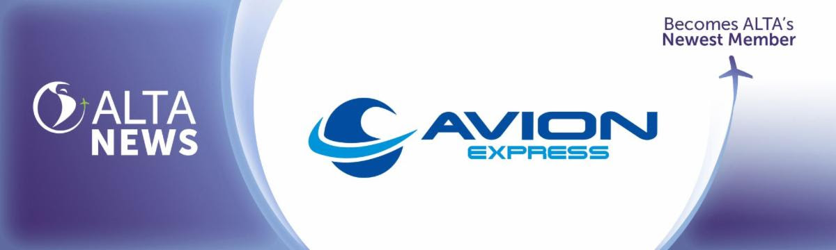 Avion Express se une a ALTA y refuerza su presencia en América Latina y ...